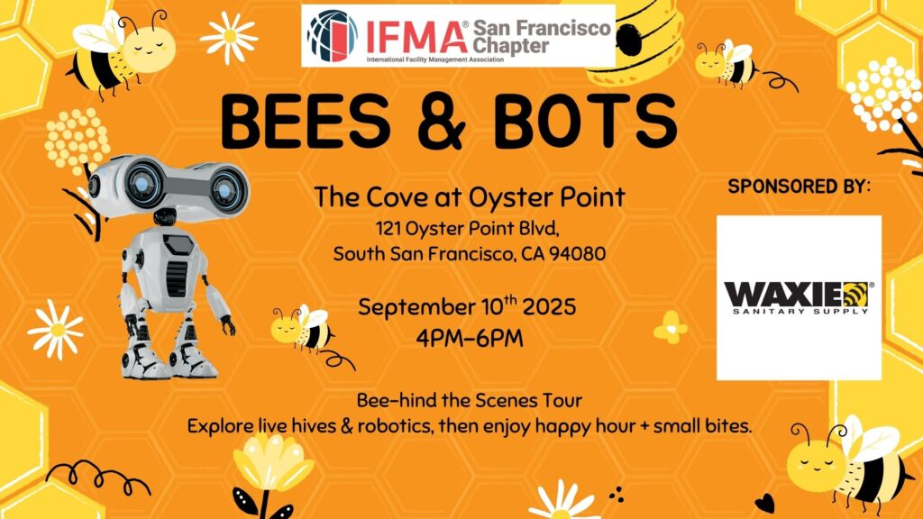 IFMA SF Presents: Bees & Bots - IFMA San Francisco